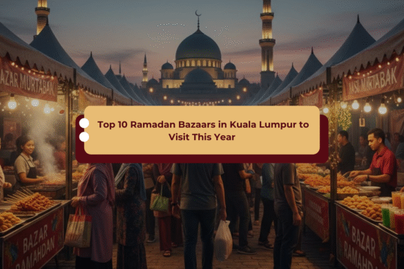 Top 10 Affordable Ramadan Buffets in KL & Klang Valley 2026